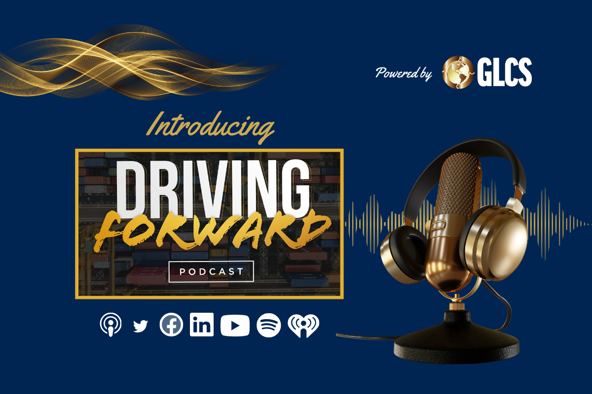 Exciting NEWS: Introducing GLCS’ Driving Forward Podcast — Transportation and Logistics ...