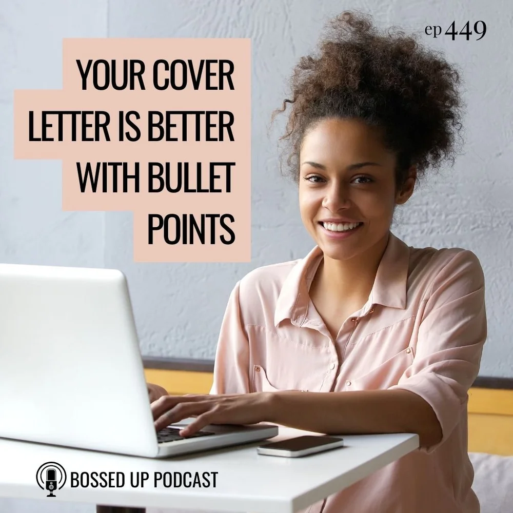 Your Cover Letter is Better With Bullet Points — BOSSED UP