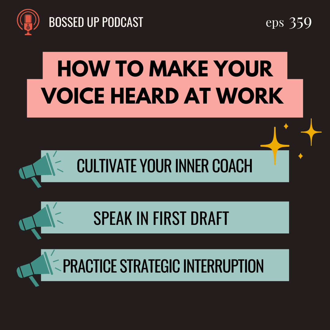 3 Best Practices to Make Your Voice Heard at Work — BOSSED UP