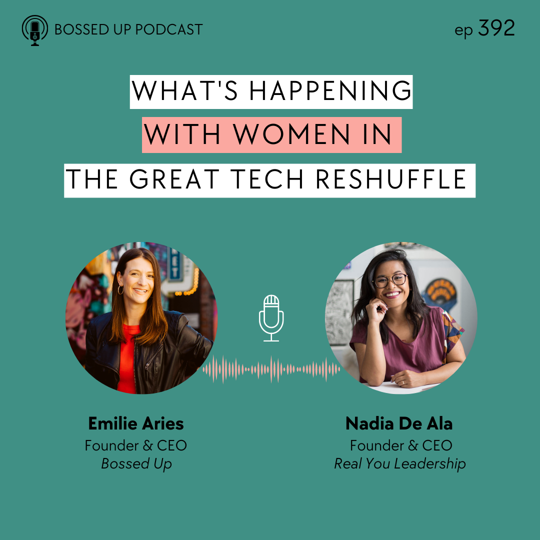 What’s Happening with Women in the Great Tech Reshuffle — BOSSED UP