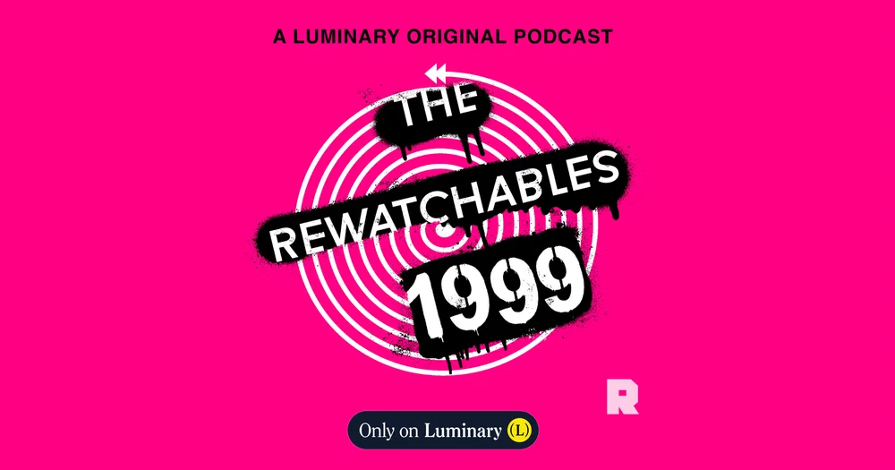 The Rewatchables 1999 Podcast News & Show Assets — Luminary Newsroom