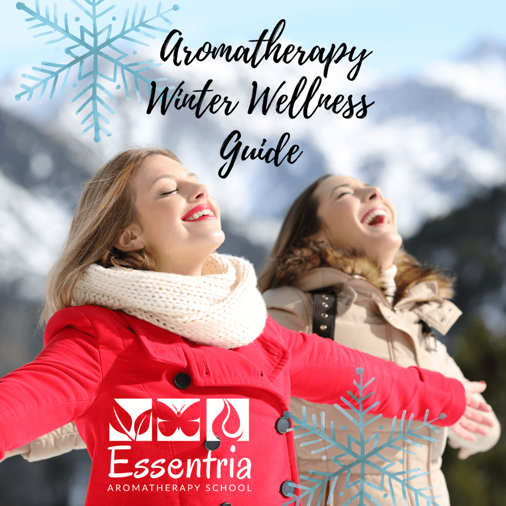 Aromatherapy Winter Wellness Guide - Free — Essentria Aromatherapy