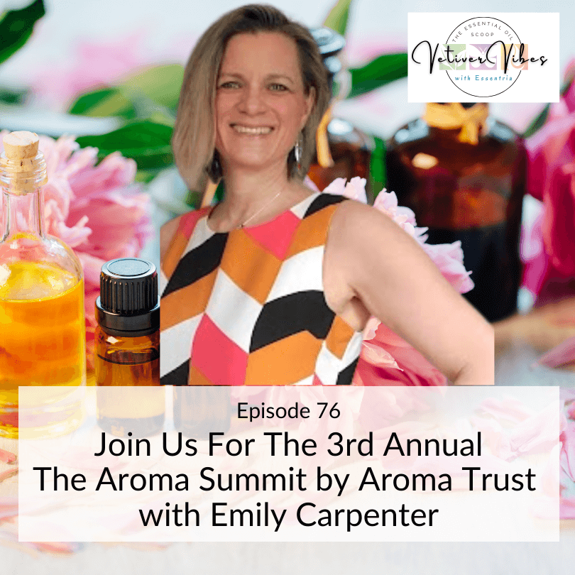 Ep. 76: Join Us For The 3rd Annual - The Aroma Summit by Aroma Trust ...