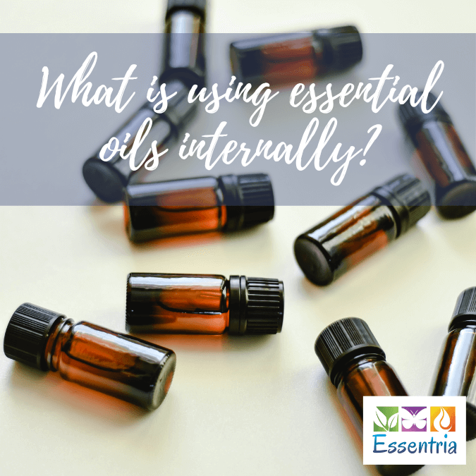 Is Internal Use of Essential Oils Safe? — Essentria Aromatherapy