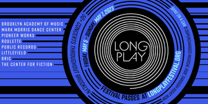 Long Play Festival, BRIC, Brooklyn — Yarn/Wire