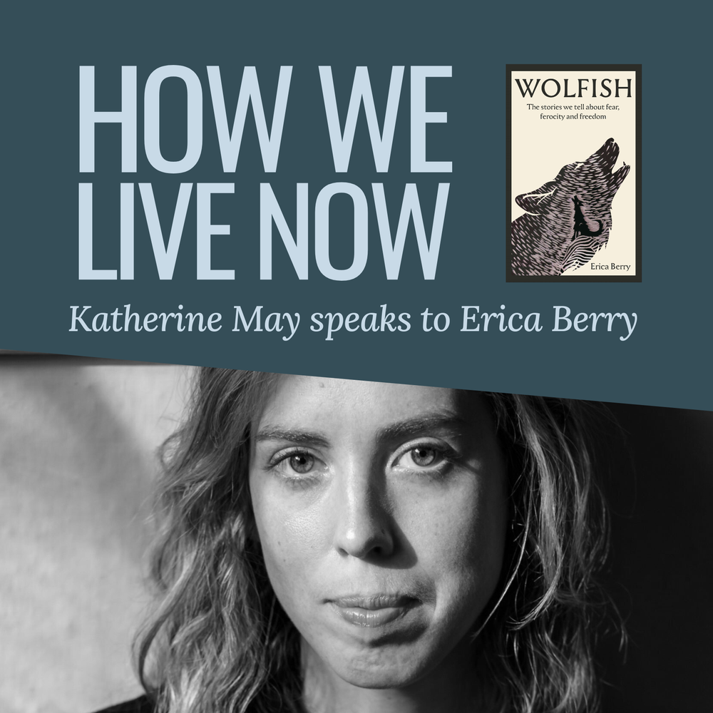 Erica Berry on the meaning of wolves — KATHERINE MAY