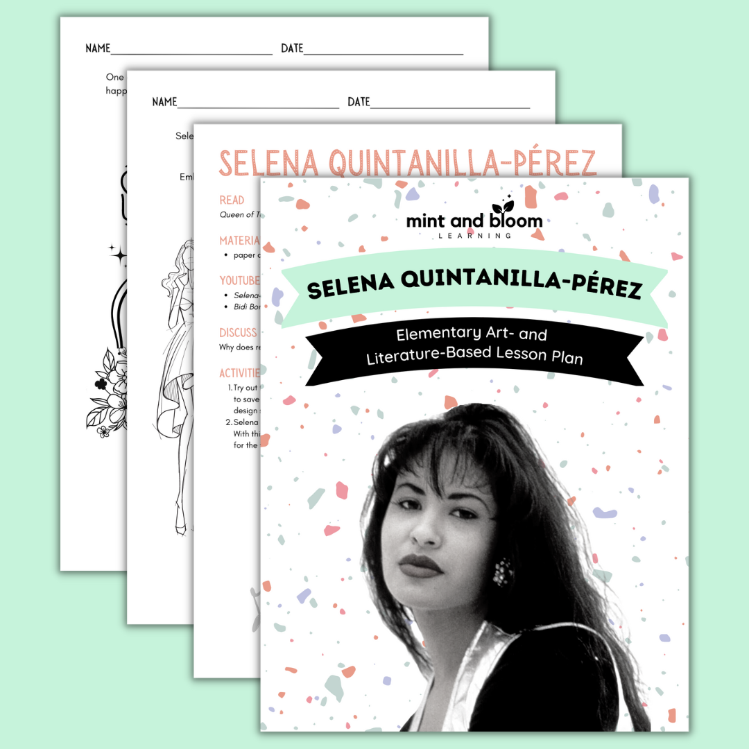 Selena Elementary Lesson Plan — mint and bloom