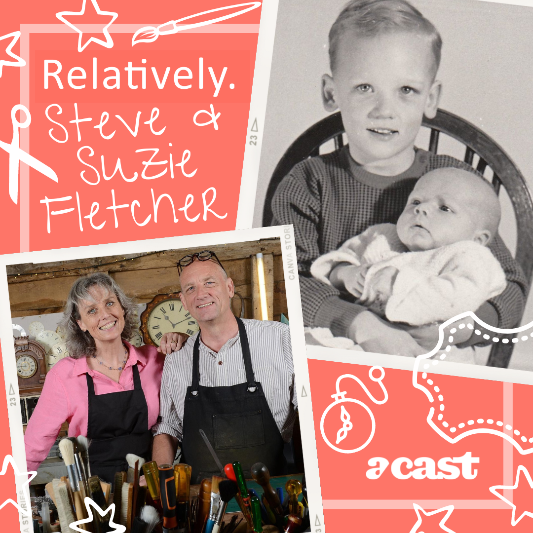 30 | Steve & Suzie Fletcher — Relatively.
