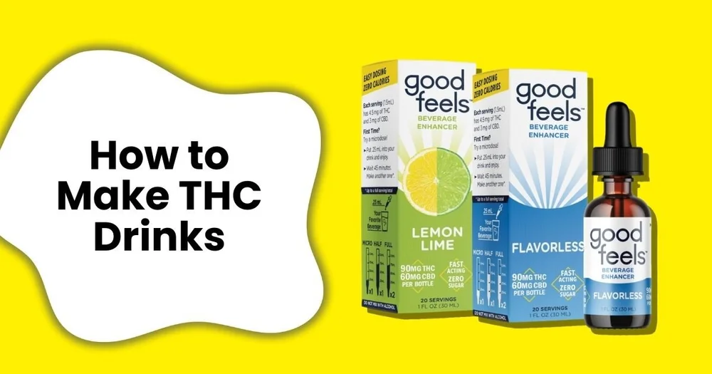 How to Make THC Drinks at Home - Good Vibes