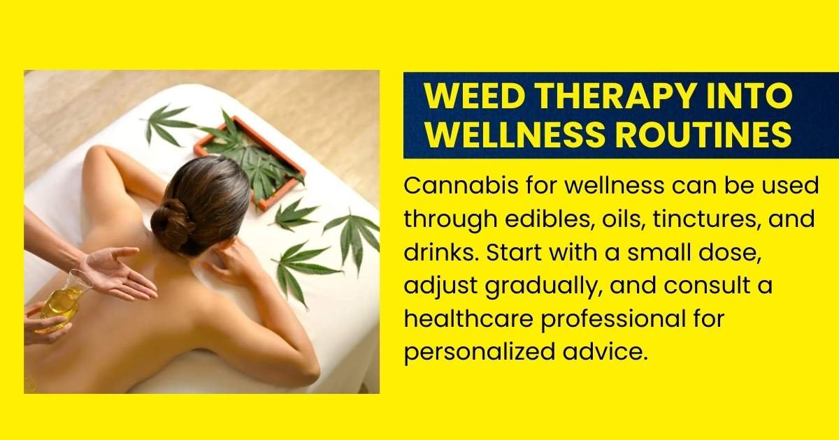 The Wellness Potential of Weed Therapy