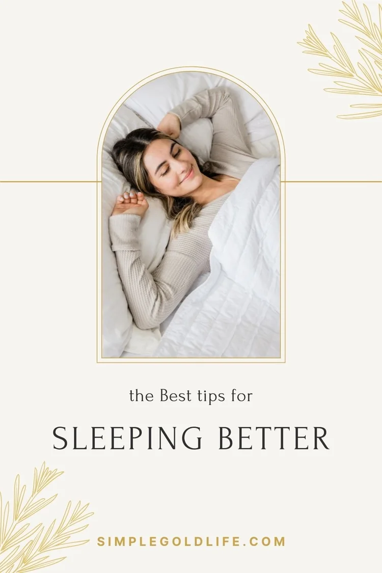 The Best Tips For Sleeping Better — Simple Gold Life