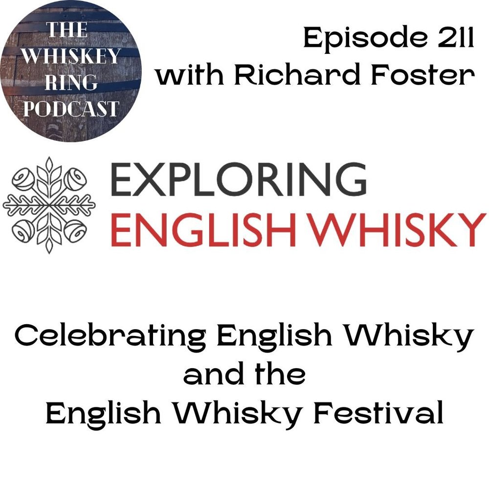 Celebrating English Whisky with Richard Foster Show Notes