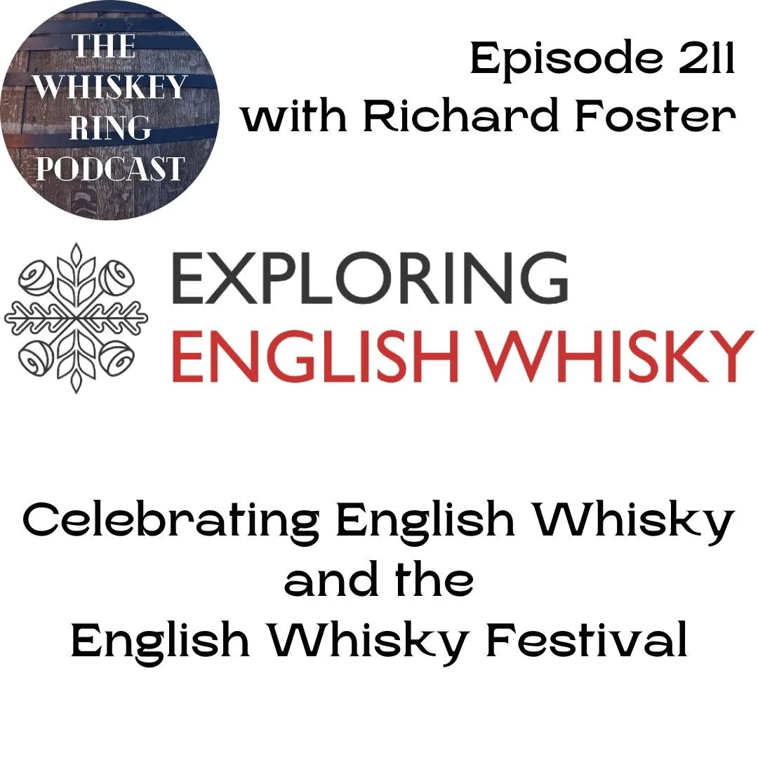 Celebrating English Whisky with Richard Foster Show Notes