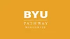 BYU Pathway Connect Registration Closes — NY NY YSA STAKE-Latter Day ...
