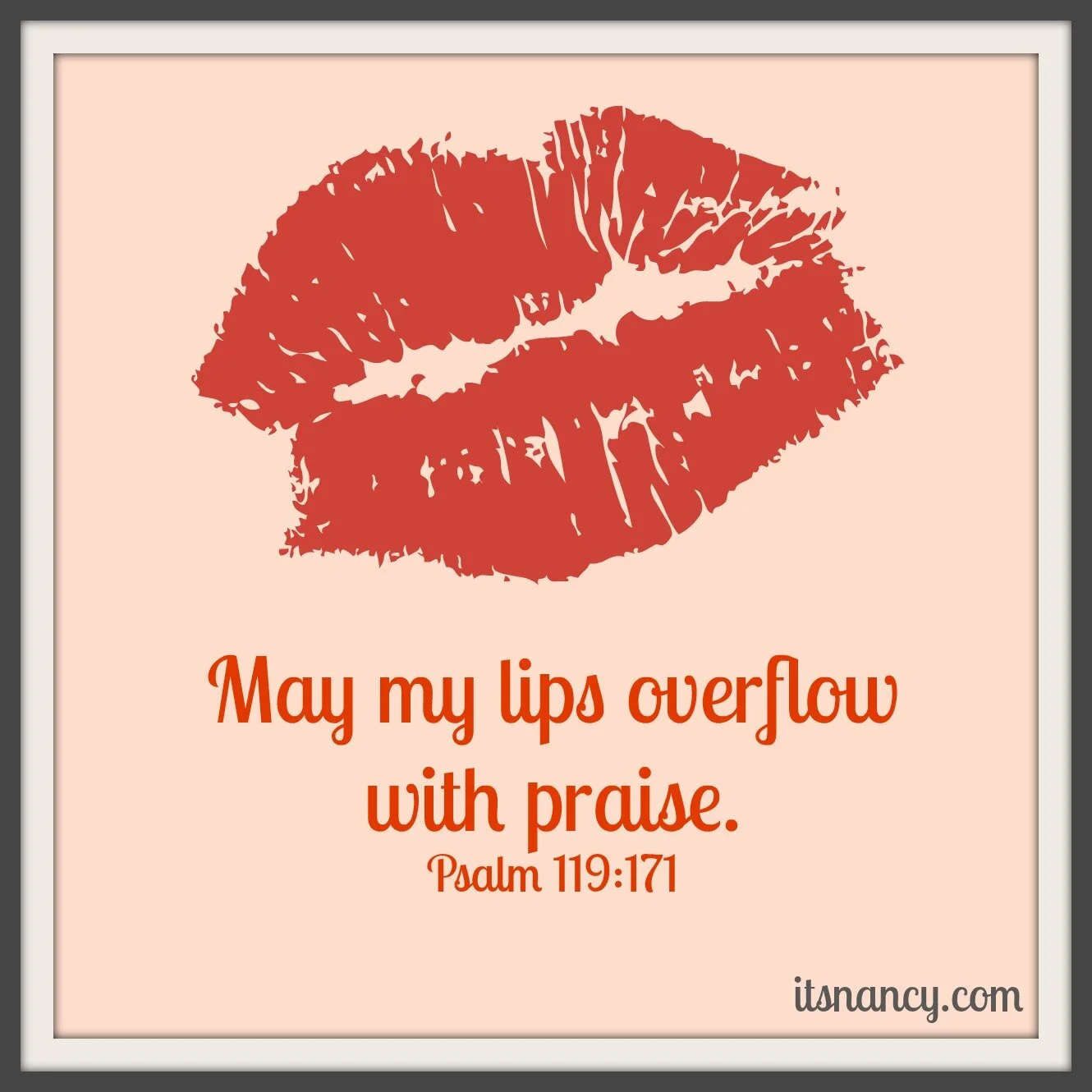 Your Praise Will Ever Be On My Lips Scripture | Lipstutorial.org