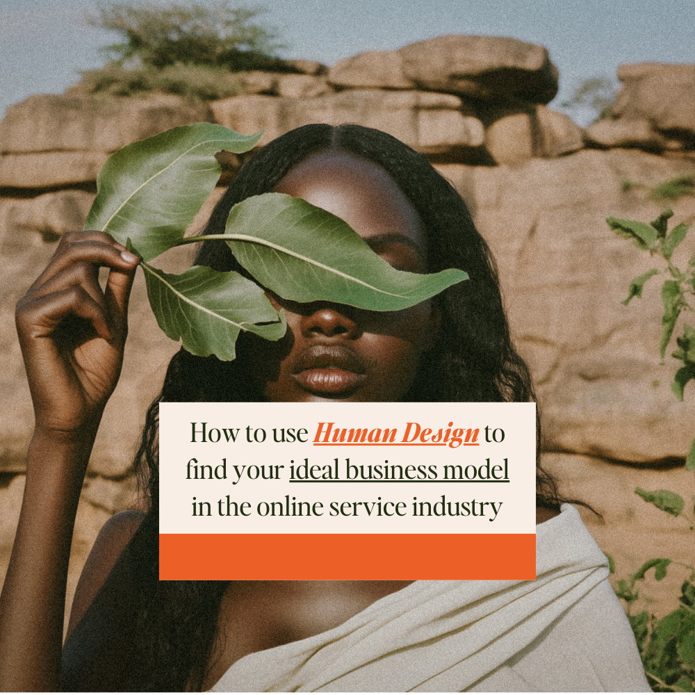 How to use human design to find your ideal business model in the online ...