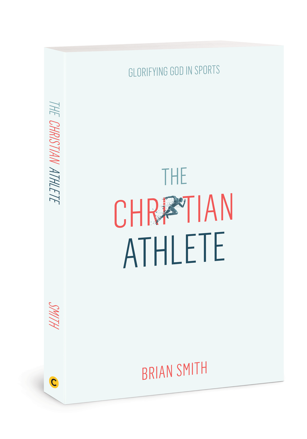 The Christian Athlete: Glorifying God in Sports — The Christian Athlete