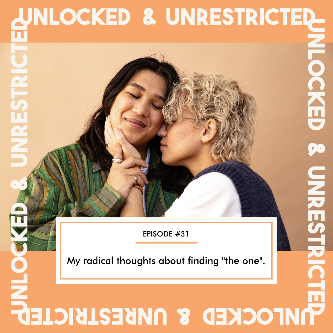 My radical thoughts about finding “the one”. — Rosa Maxwell