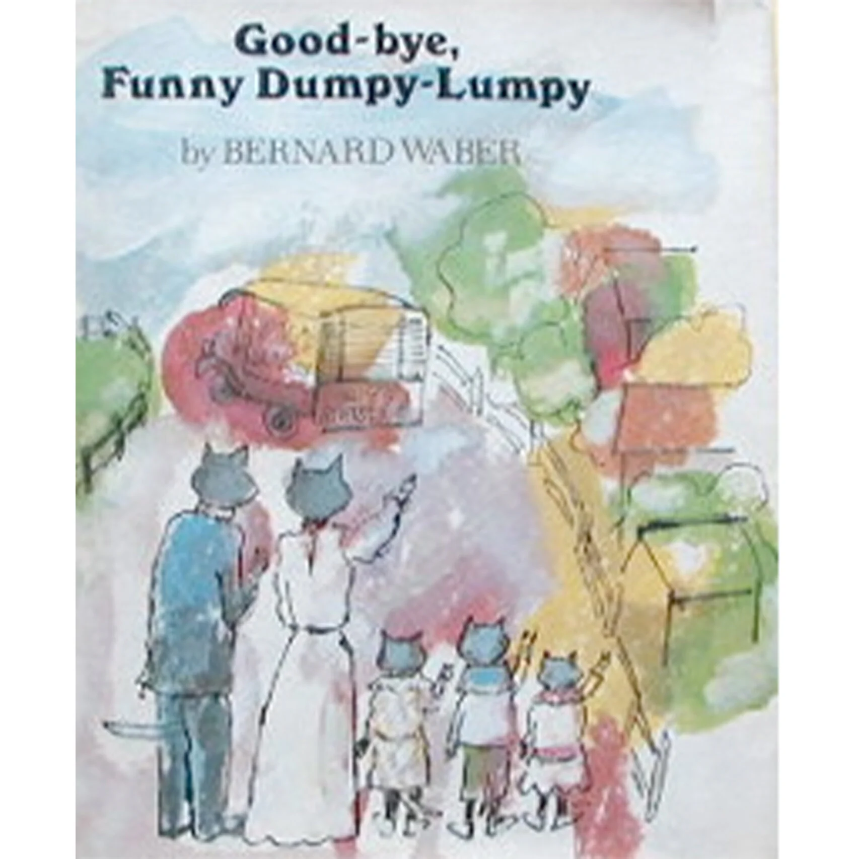 Goodbye, Funny Dumpy-Lumpy — Bernard Waber