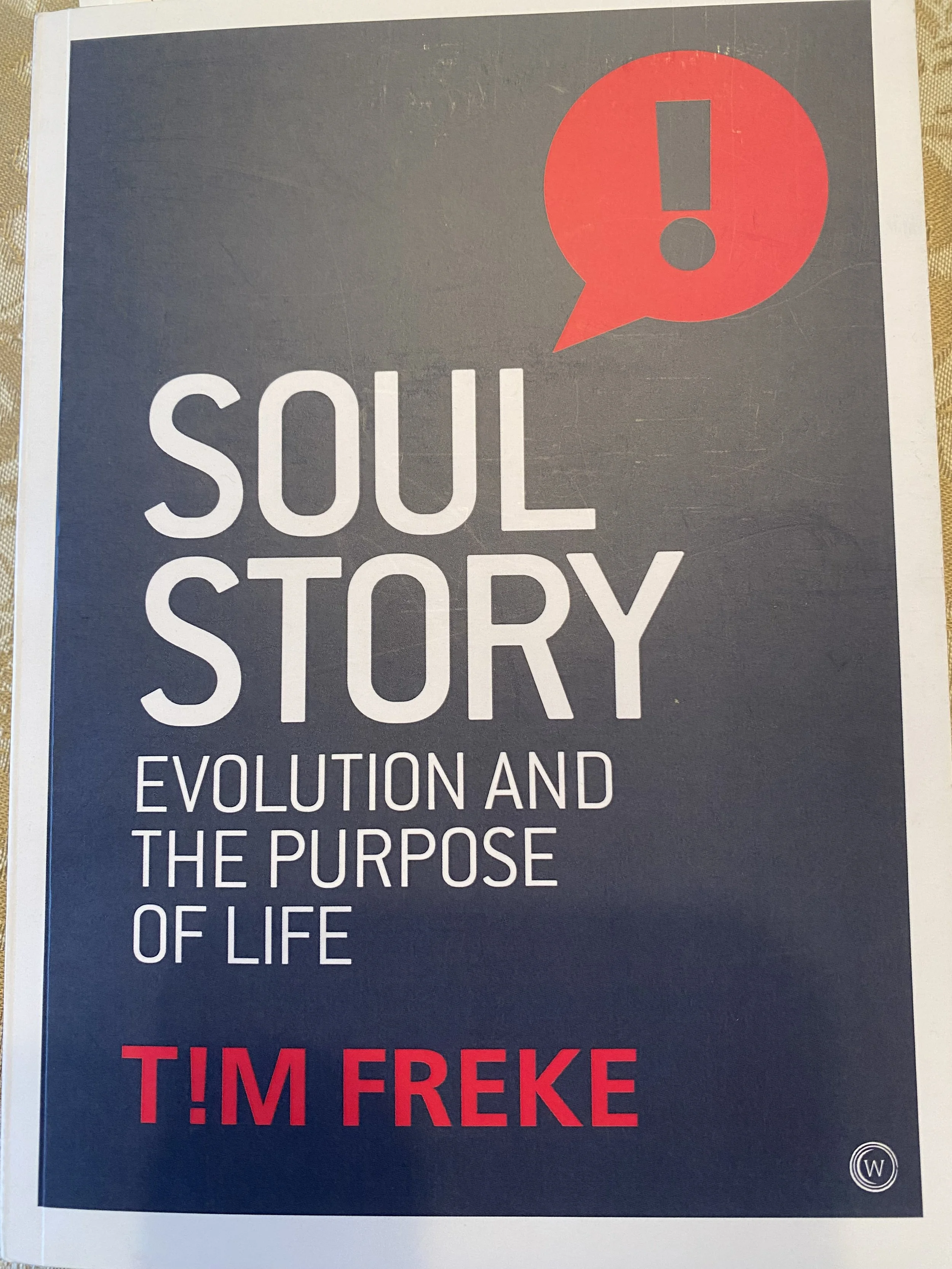 Soul Story - Evolution and the purpose of life by Tim Freke — Carol Tulpar