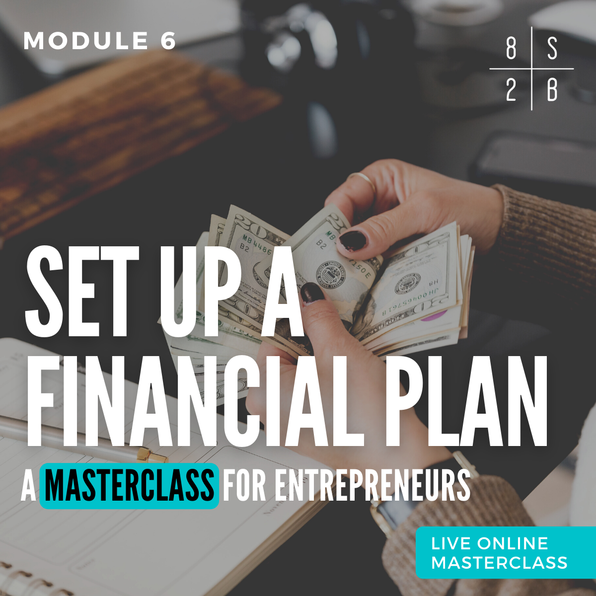 8S Program Masterclass: Set up a financial plan — 8S2Business online