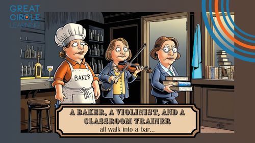 A baker, a violinist, and a classroom trainer all walk into a bar ...
