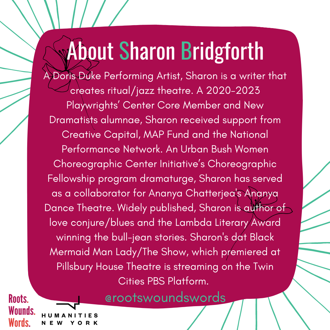 A Masters of Craft Talk with Sharon Bridgforth — Roots. Wounds. Words. Inc.
