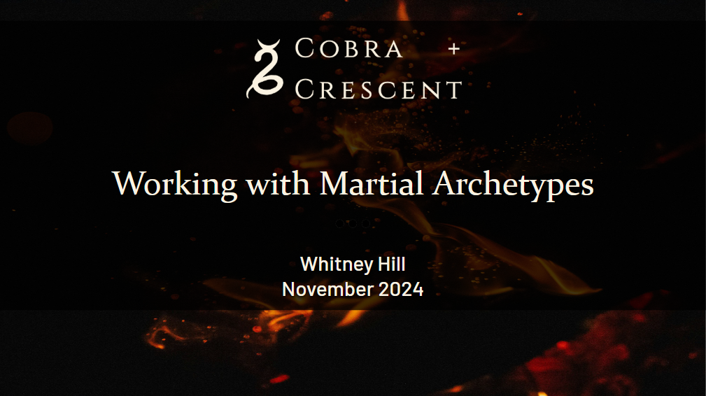 Sanguine & Daring: Working with Martial Archetypes | Cobra + Crescent