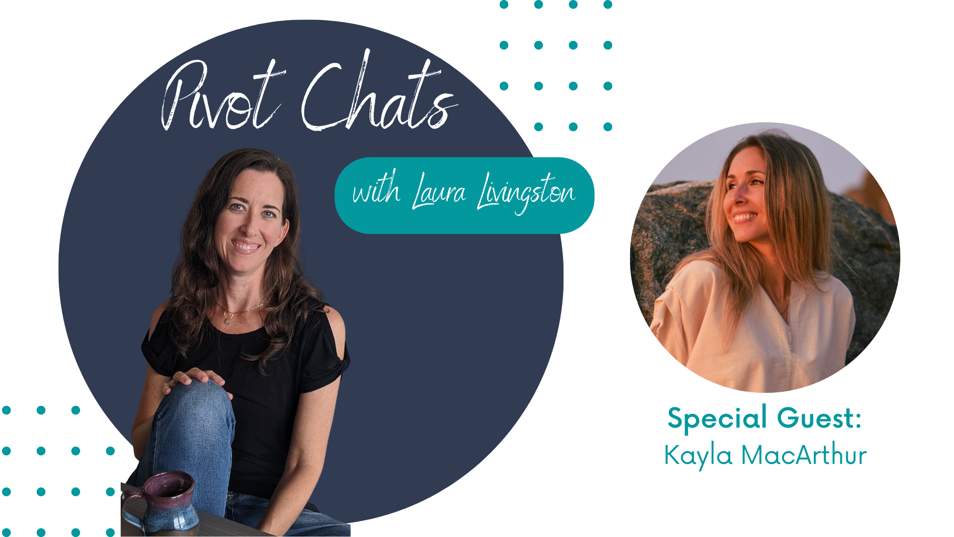 Pivot Chats — Laura Livingston