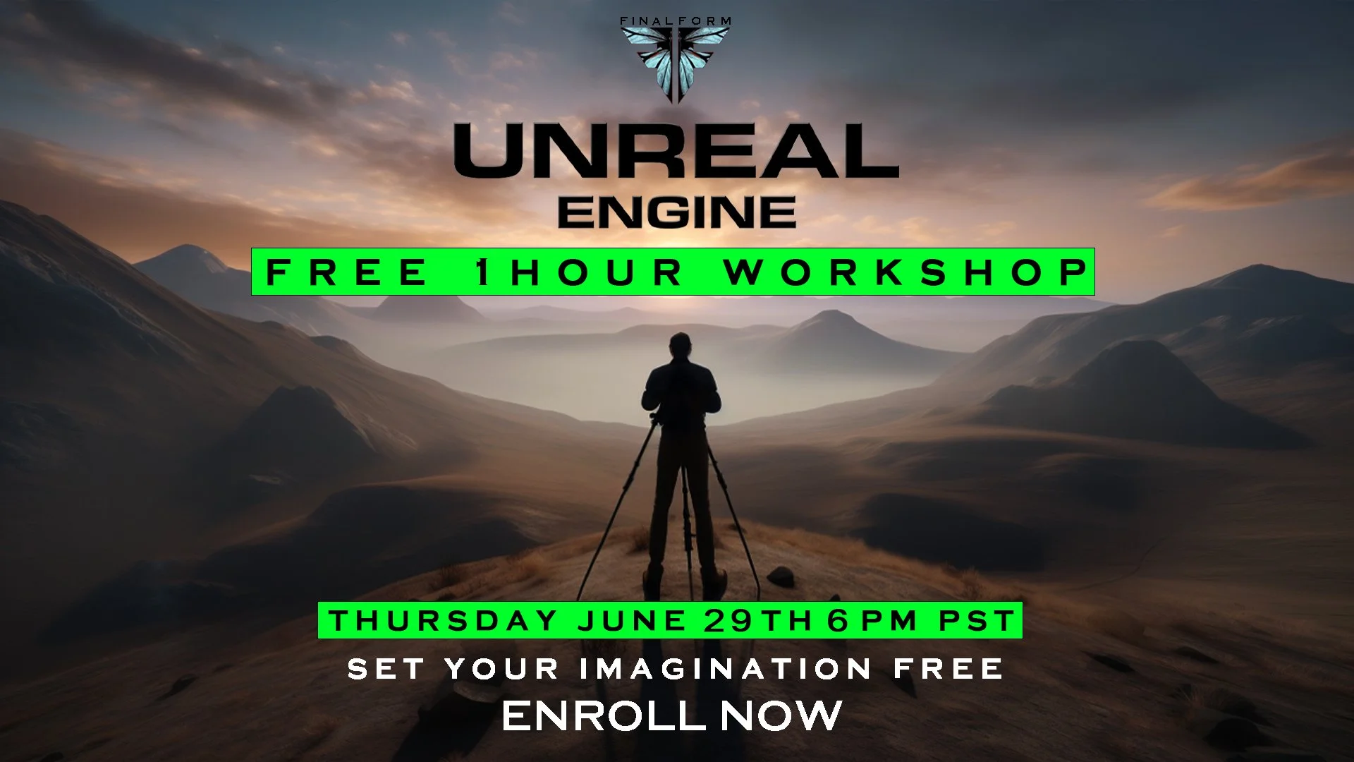 UNREAL ENGINE FILMMAKERS WORKSHOP — FINAL FORM STUDIOS