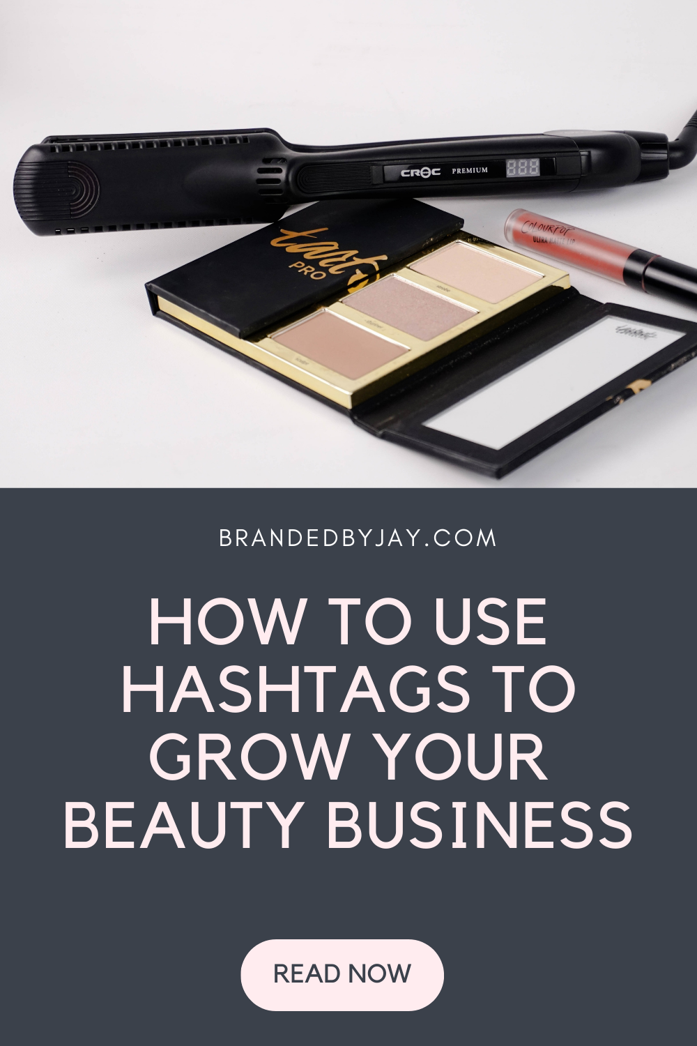 How to Use Hashtags to Grow your Beauty Business — brandedbyjay