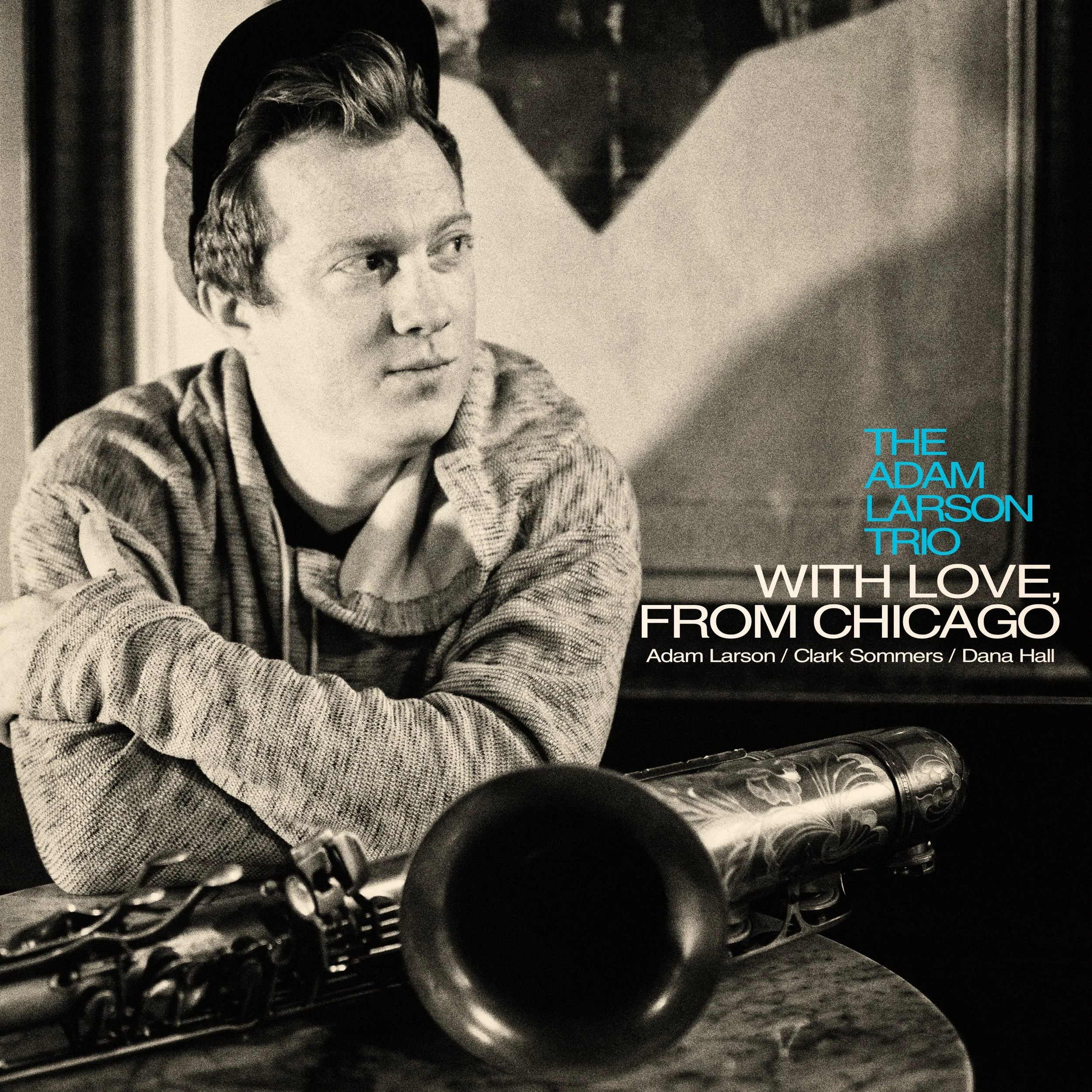 Album Review: The Adam Larson Trio- With Love, From Chicago — Plastic Sax