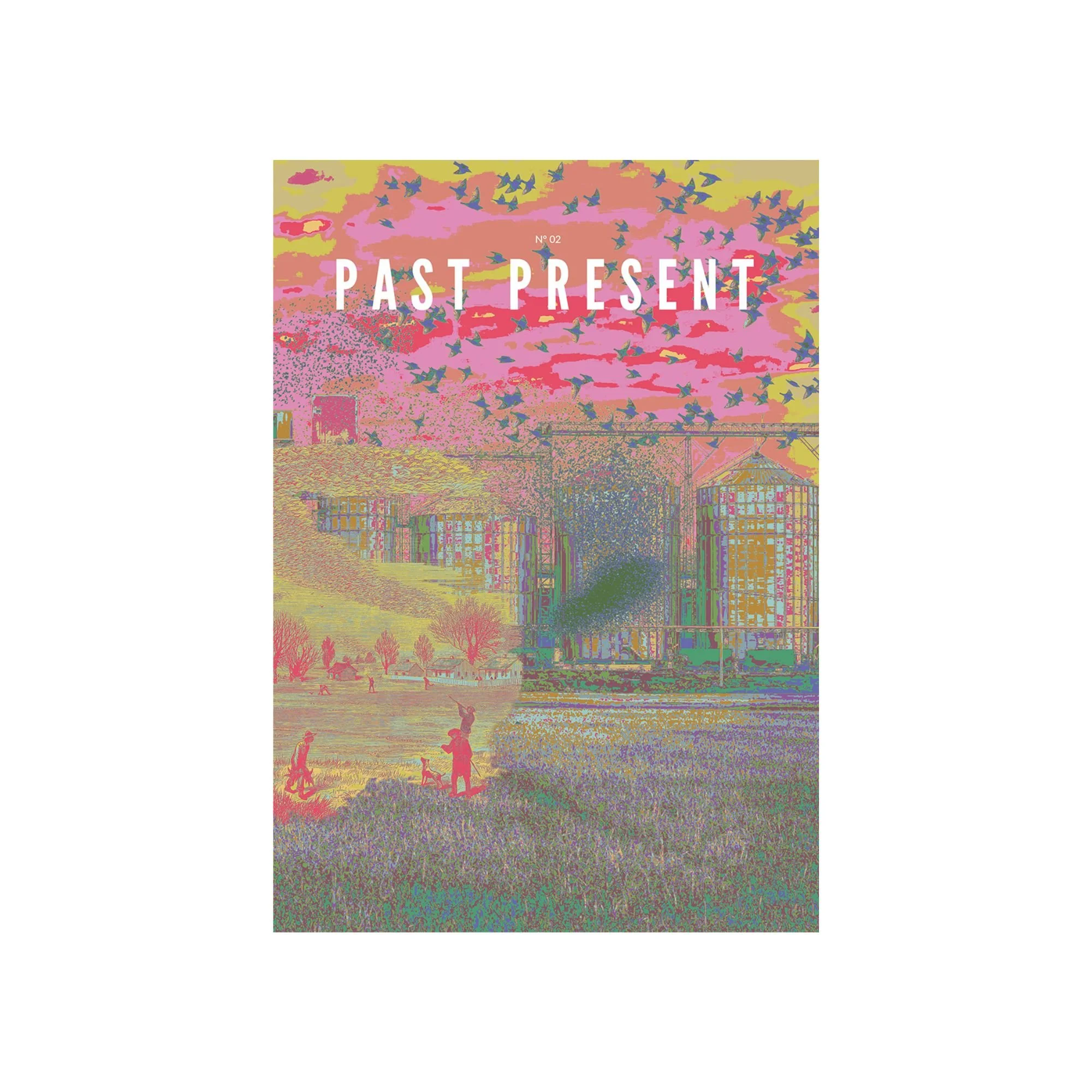 Past Present Magazine No. 1 Spring 2022 — Past Present Projects