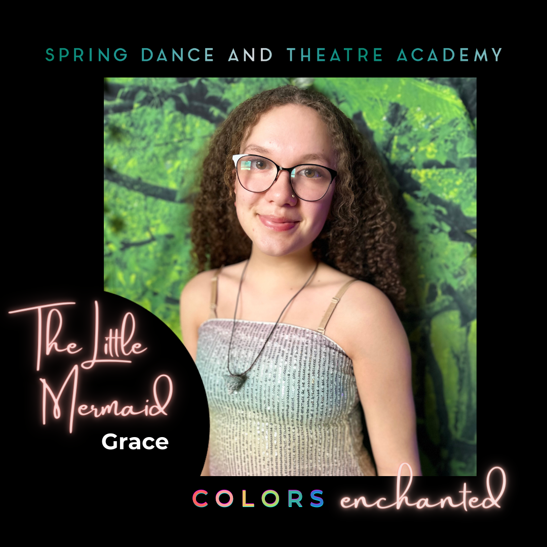 Colors Enchanted 2024 — Spring Dance and Theatre Academy