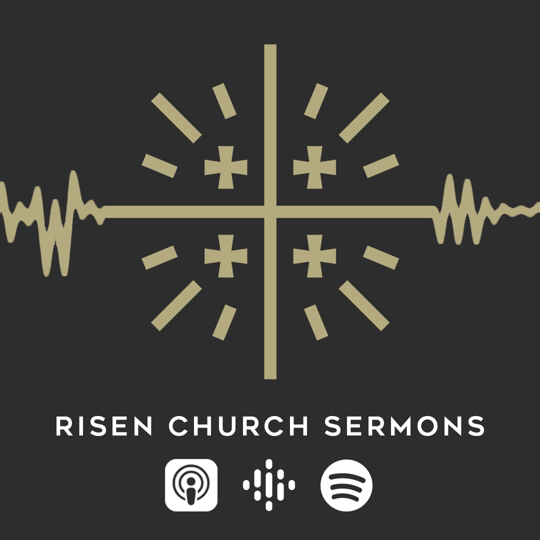 Sermons — Risen Church