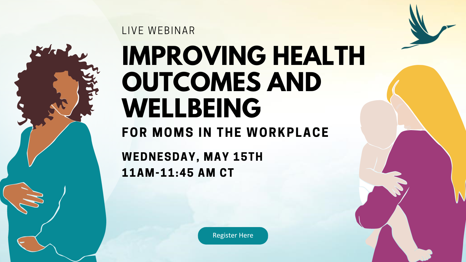 Improving Health Outcomes & Wellbeing for Moms in the Workplace Webinar ...
