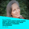Seeing Your Worth When Others Don't! The Lessons that Made Kim Freeman ...