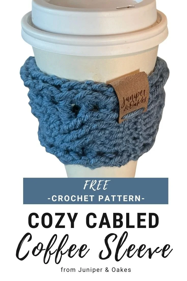 Cabled Coffee Sleeve - Free Crochet Mug Cozy Pattern — Juniper & Oakes