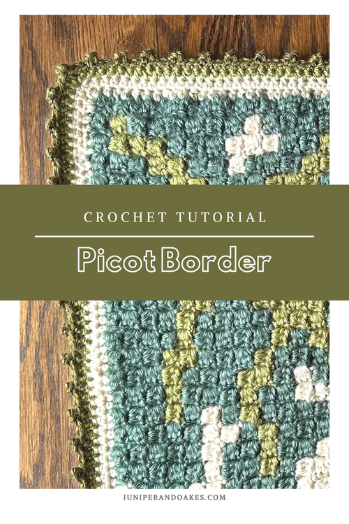 How to Crochet a Picot Border — Juniper & Oakes
