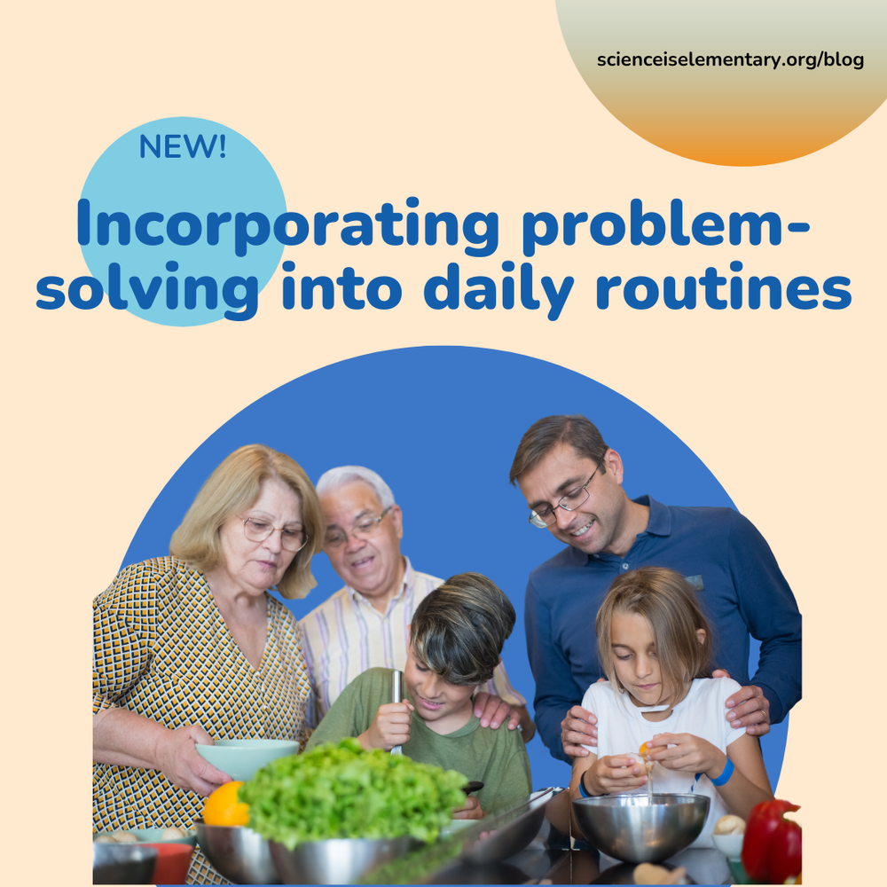 Incorporating problem-solving into daily routines — Science is Elementary