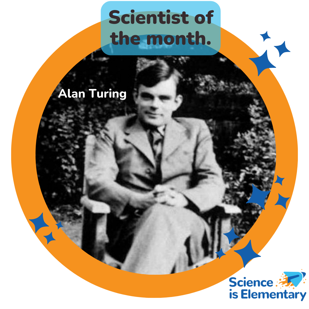 Scientist of the Month: Alan Turing — Science is Elementary