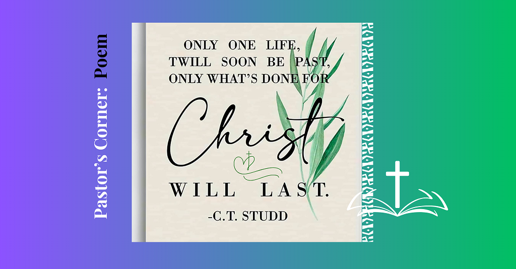Poem: “Only one Life…” by Author C.T. Studd