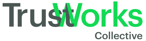 TrustWorks Collective - Lead with Trust