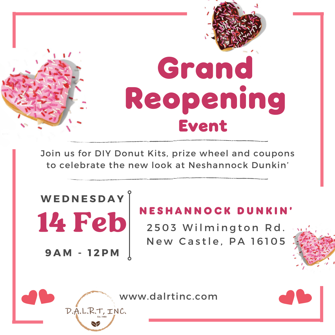 Neshannock Dunkin’ Grand Reopening — DALRT Inc