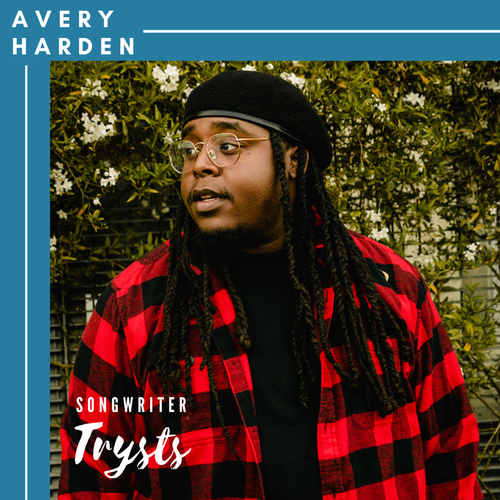 #245 Avery Harden — Songwriter Trysts