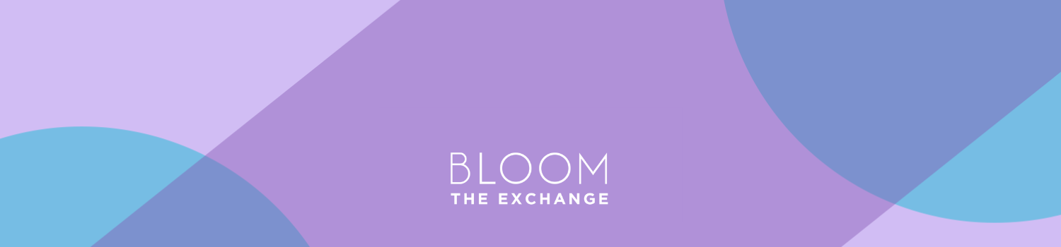 THE EXCHANGE — Bloom