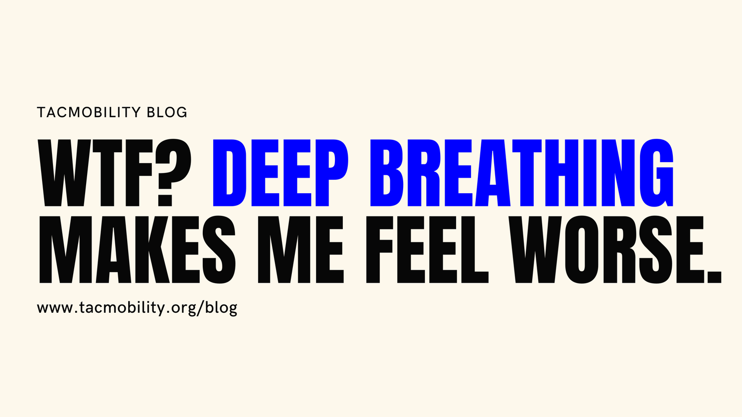 WTF? Deep Breathing Makes ME Feel Worse - Police Officer Wellness Blog ...