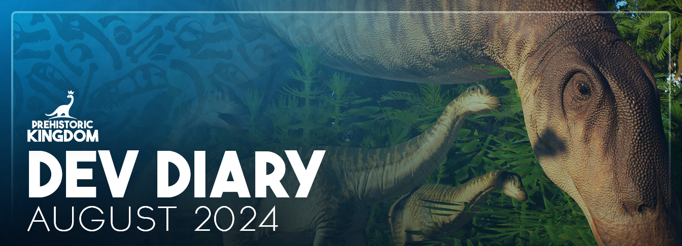 Dev Diary: August 2024 — Prehistoric Kingdom