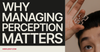 Why Managing Perception Matters? — Heraldist - Brand consultancy for tech
