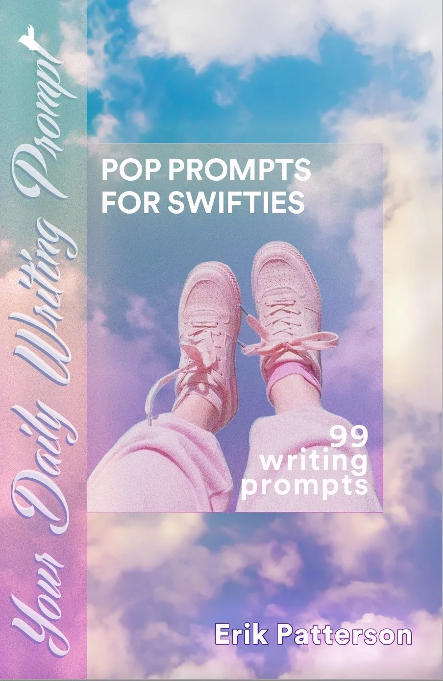 Pop Prompts: 200 Writing Prompts Inspired by Popular Music — Erik Patterson